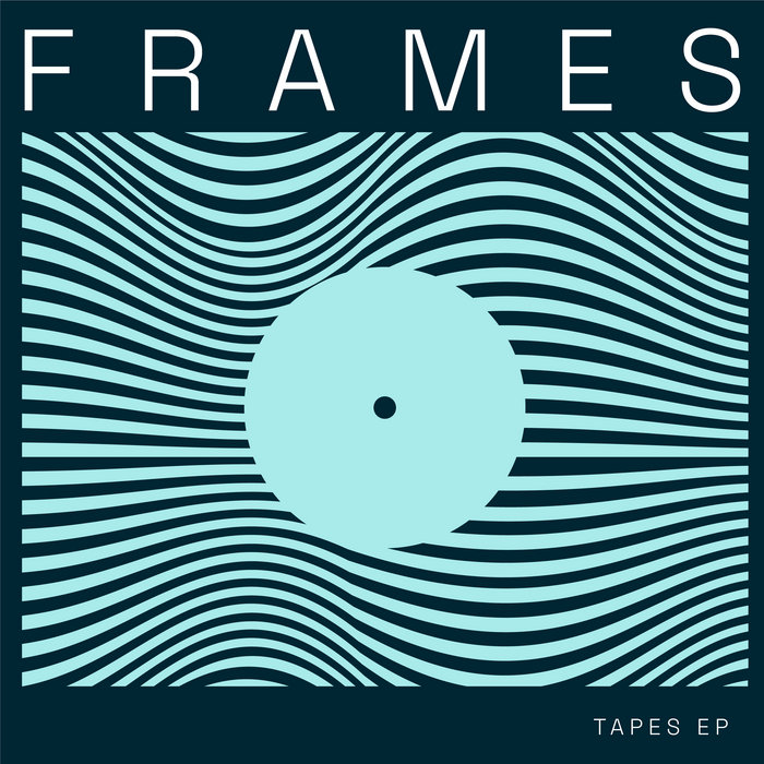 Tapes EP | Frames