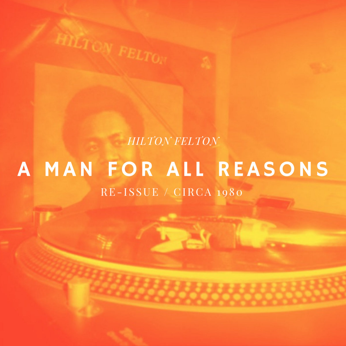 A Man For All Reasons (Re-Issue) | Hilton Felton | Wes Felton