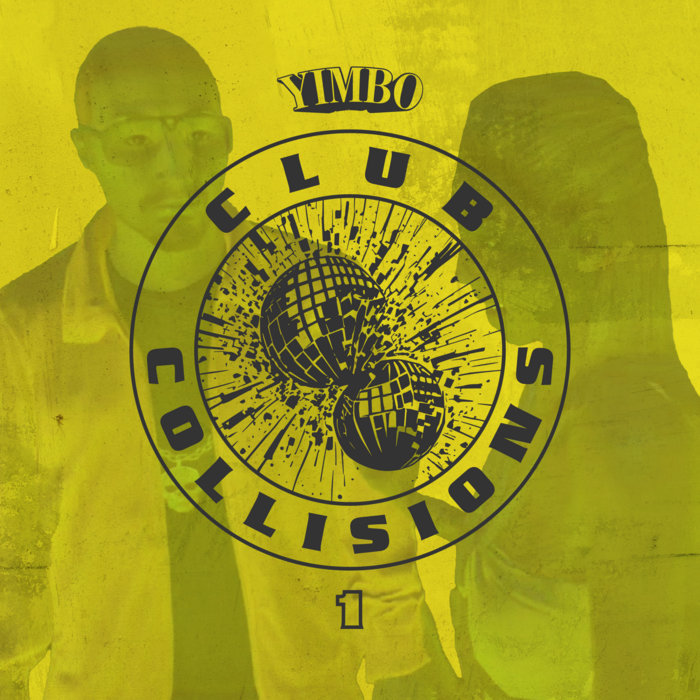 Club Collisions 1 | YIMBO