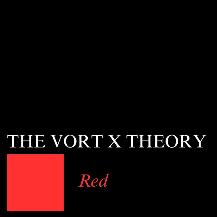 Red | The Vort X Theory