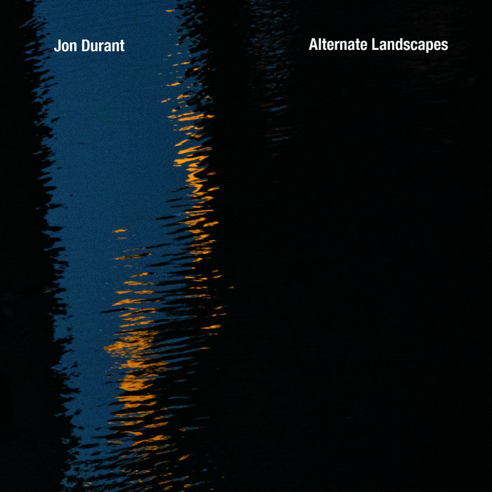 Alternate Landscapes | Jon Durant