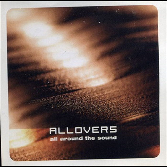 All Around The Sound | Allovers