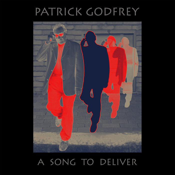 A Song To Deliver | Patrick Godfrey