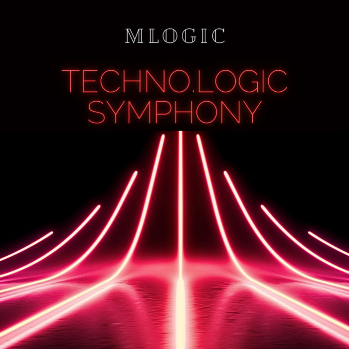 Techno.Logic Symphony | Mlogic | MLOGIC