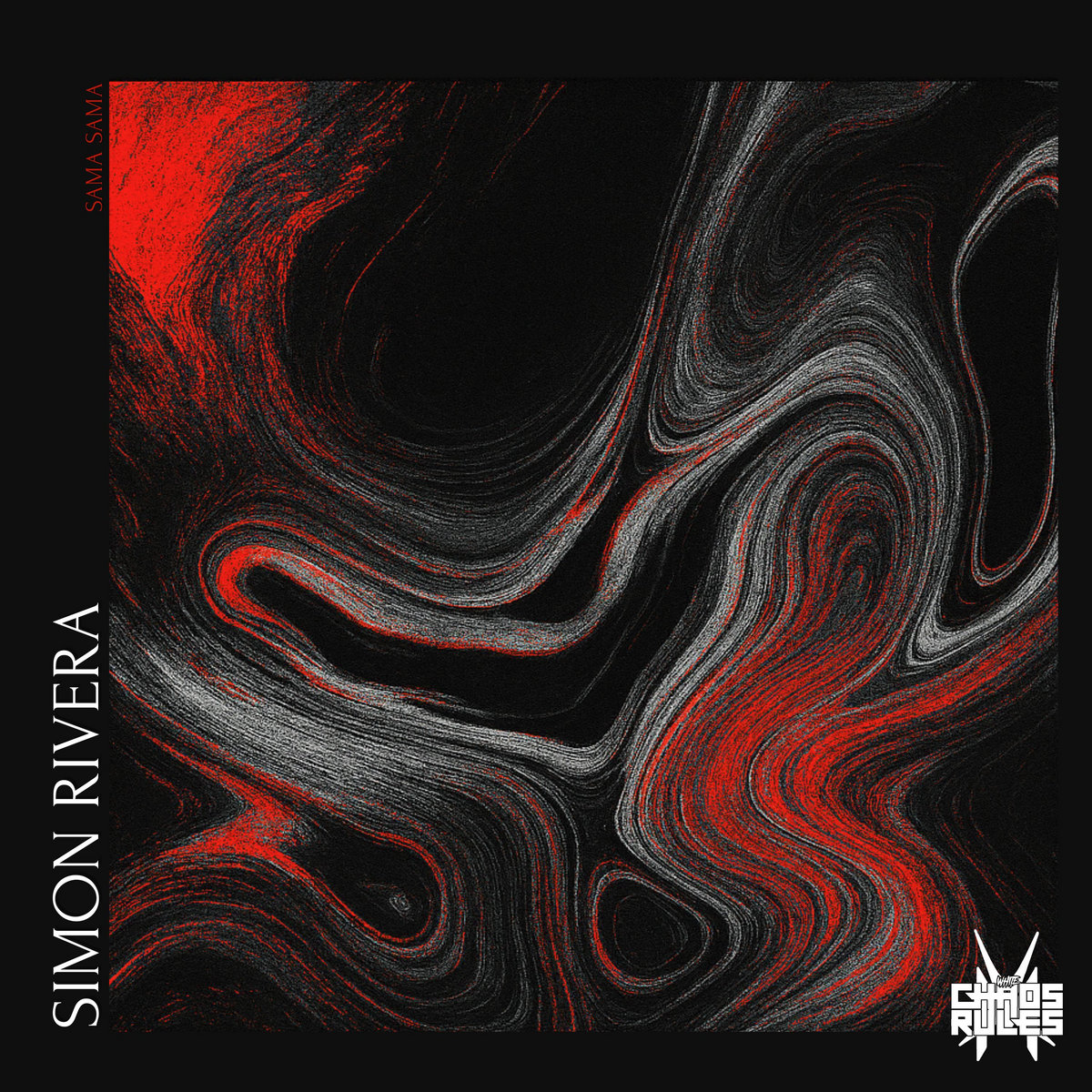 Sama Sama | Simon Rivera | Chaos Rules Records