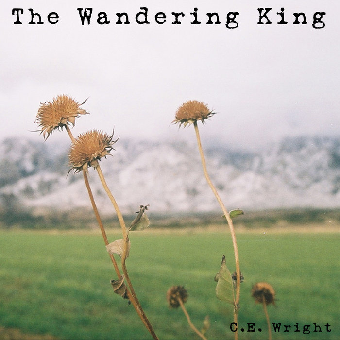 The Wandering King EP | C.E. Wright