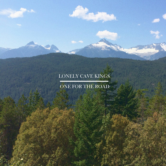 One for the Road | Lonely Cave Kings