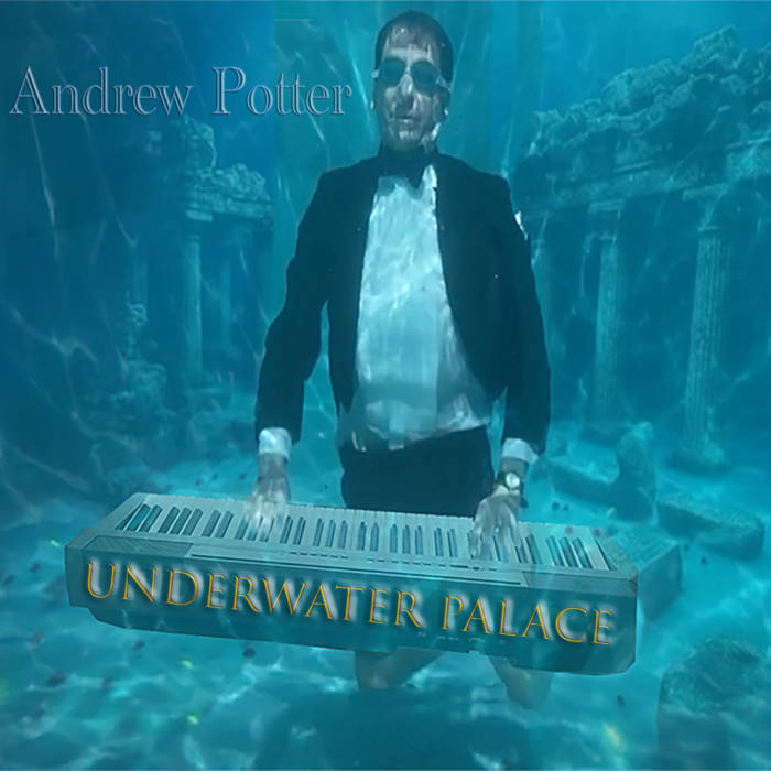 Underwater Palace | Andrew Potter