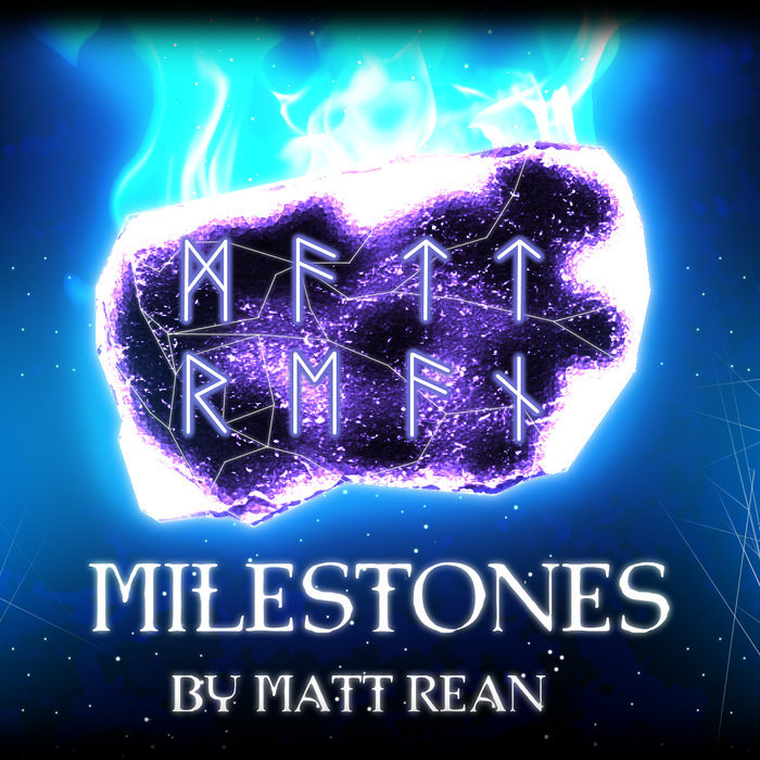 Milestones (Album) | Matt Rean