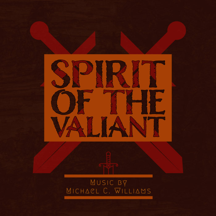 Spirit of the Valiant | Michael Clinton Williams