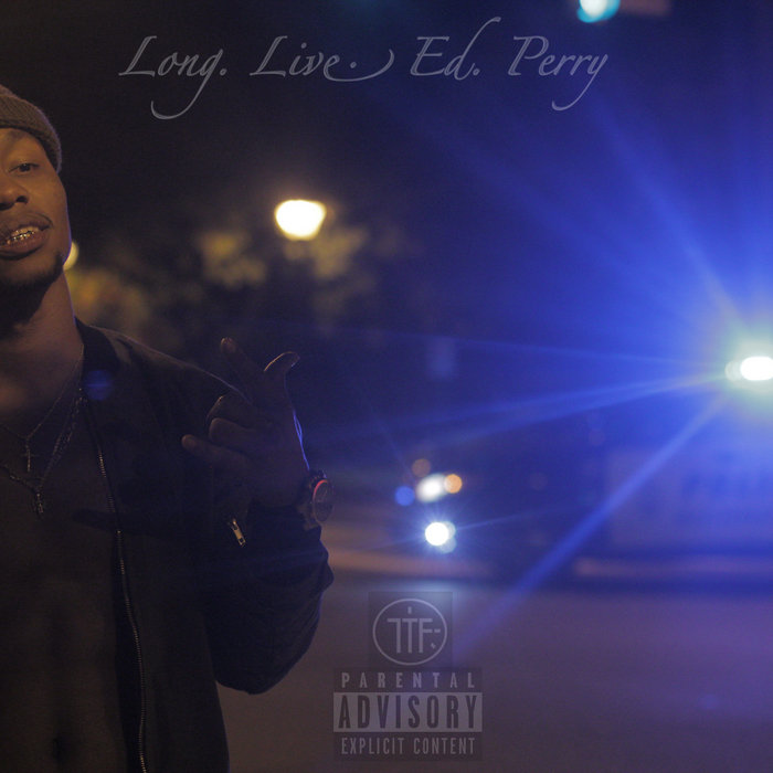 Long.Live.Ed.Perry | De'La Mu$yck