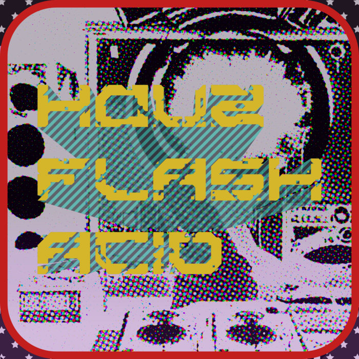 Houz.Flash.Acid | Stanley Cubic | Bourgeoisie records