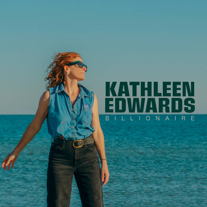 Billionaire | Kathleen Edwards