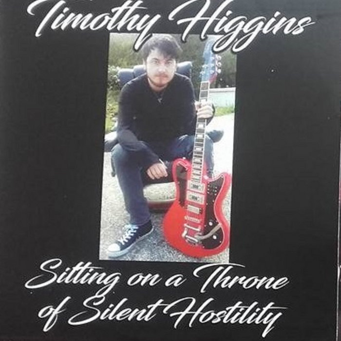 Sitting on a Throne of Silent Hosility | Timothy Higgins