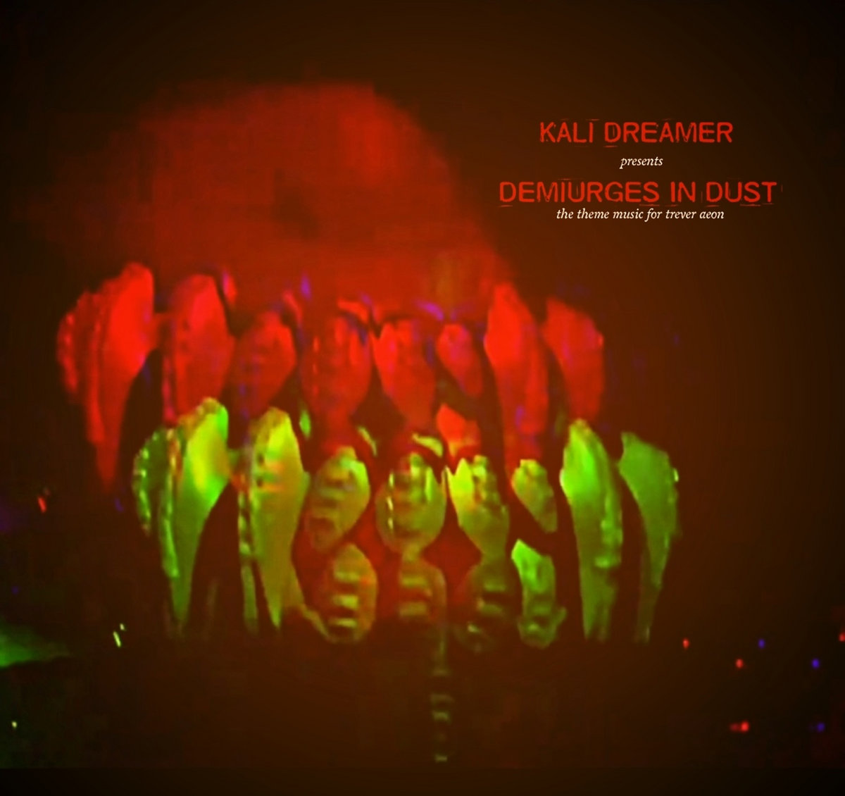 Demiurges In Dust (Trever Aeon Theme) | Kali Dreamer