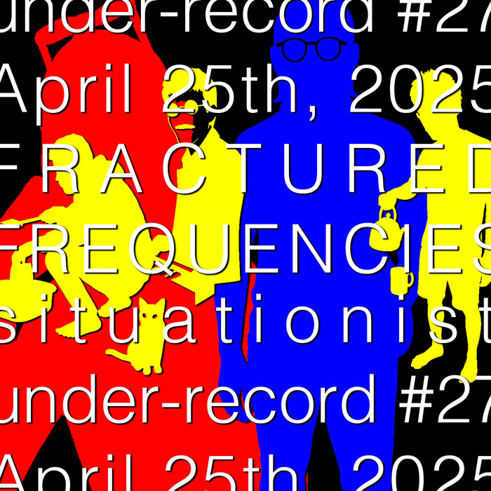 Fractured Frequencies | Theo Nugraha / Farraz Manan / KLMRM / Manshur Zikri / W.K.Y.P. | BUNYI ...