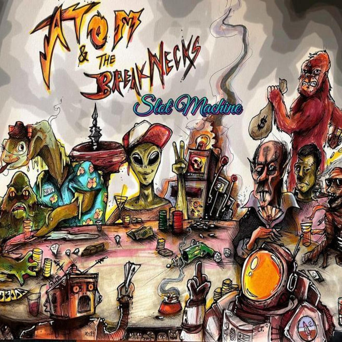 Slot Machine | Atom & The Breaknecks