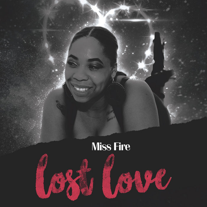 Lost Love | Miss Fire UK