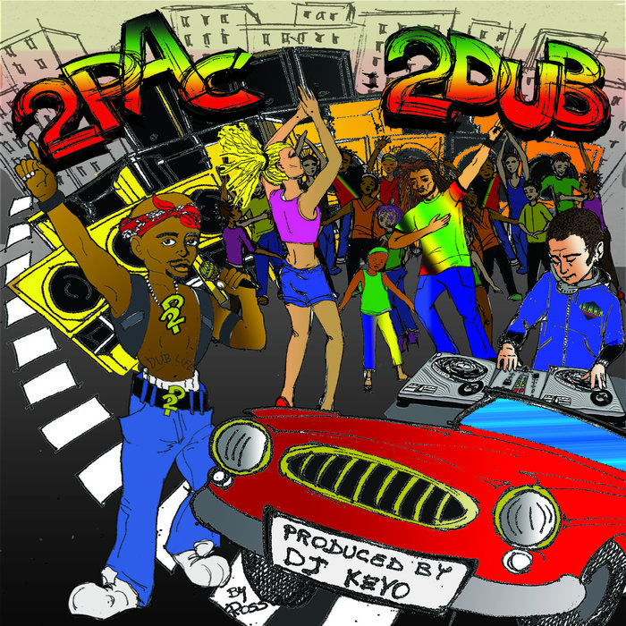 2Pac 2Dub | Claudio "Keyo" Ognibene