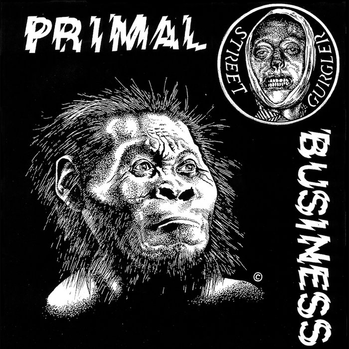 Primal Business | Street Gurgler | It's a Jinx Records