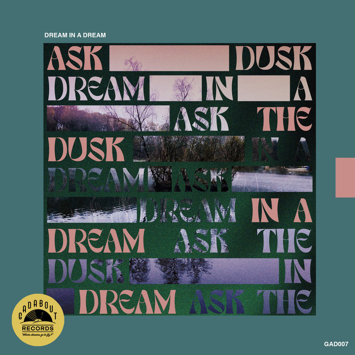 Dream in a Dream | Ask the Dusk | Gadabout Records