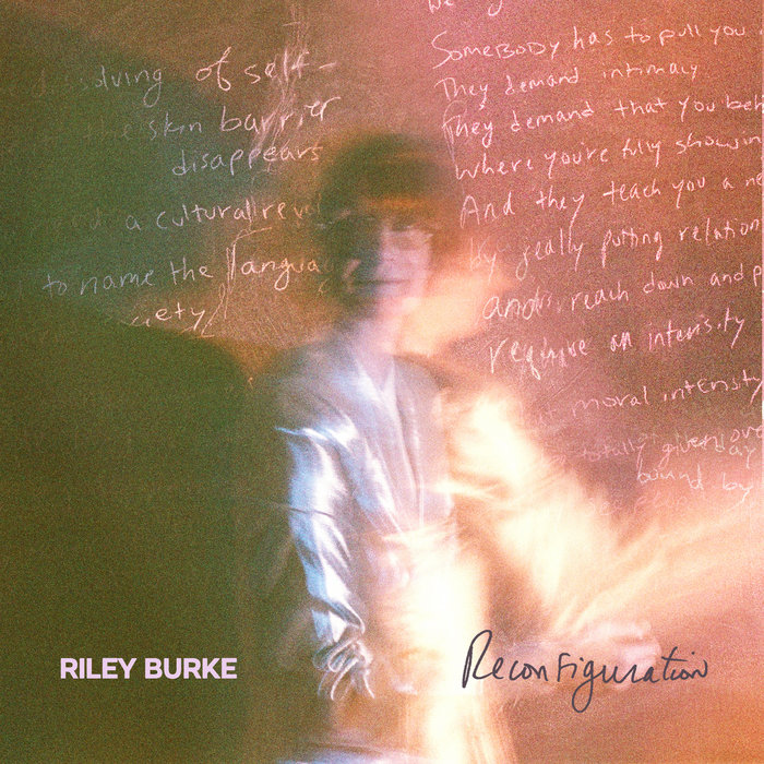 Reconfiguration | Riley Burke