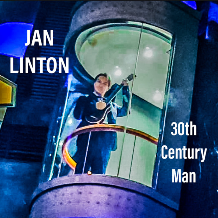 30th Century Man | Jan Linton