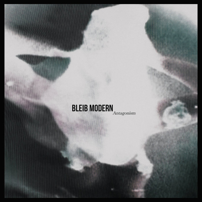 Antagonism ( *extended version ) | Bleib Modern | Black Verb Records