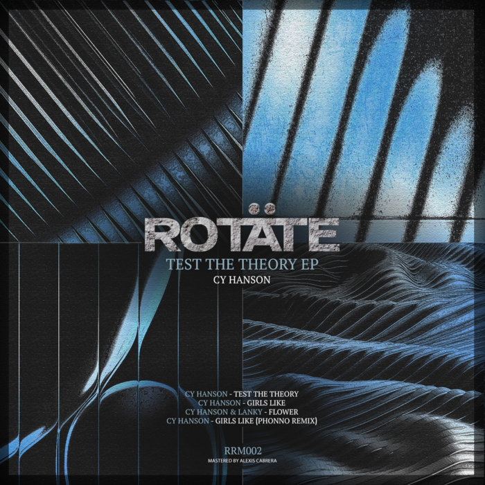 [RRM002] Cy Hanson - Test the Theory EP | ROTÄTE Records