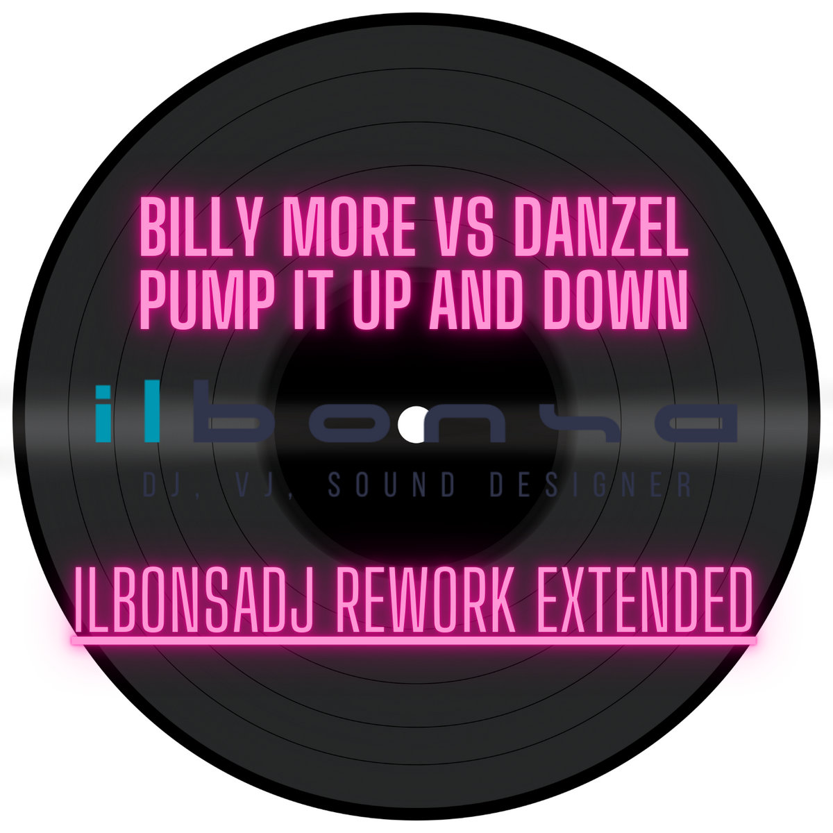 Billy More vs Danzel - Pump it up and down (iLBonsaDJ REWORK) | iLBonsaDJ