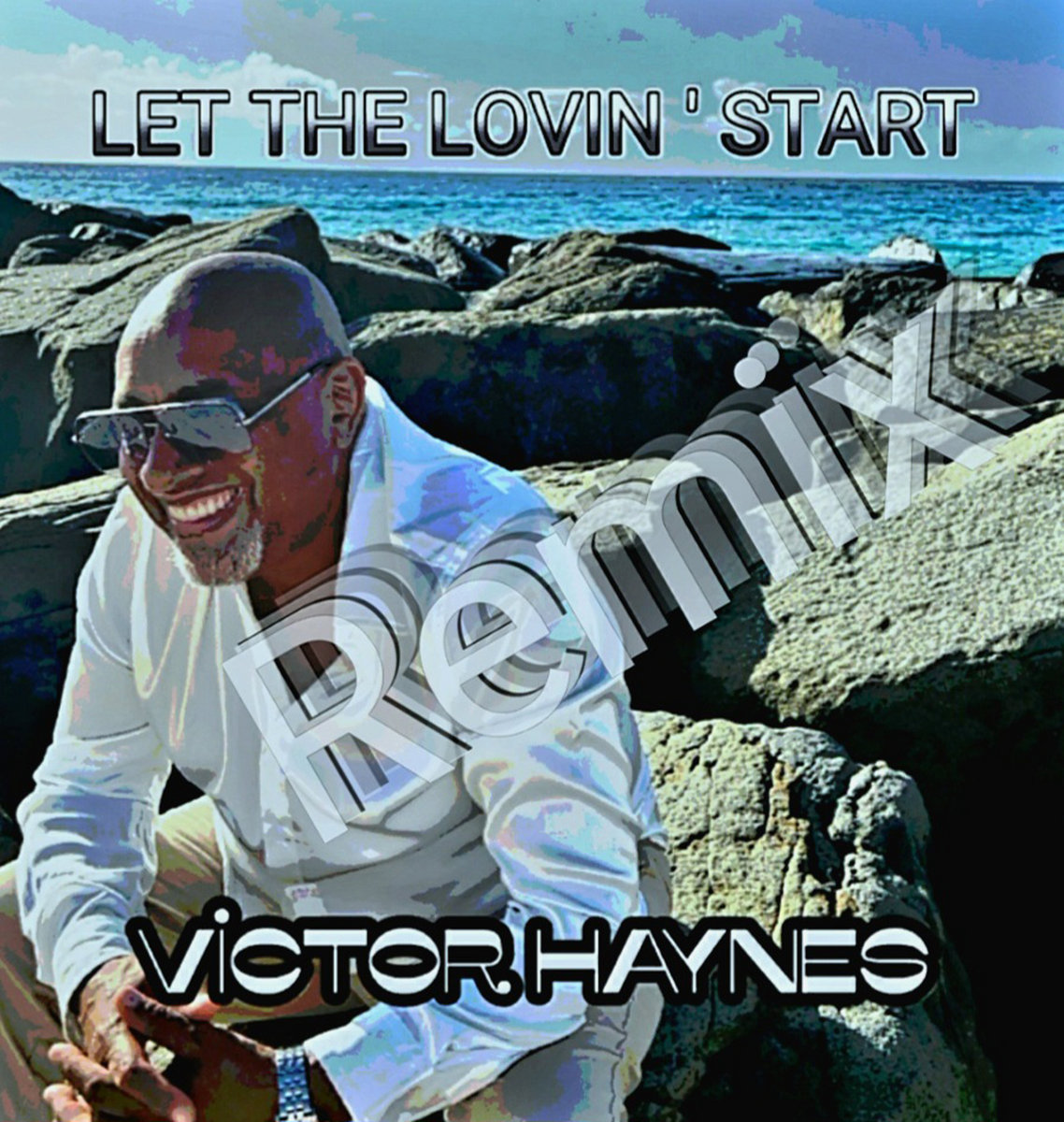 Let The Lovin' Start (Dancefloor Remix) | Victor Haynes