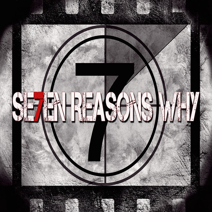 Se7en Reasons Why | Se7en Reasons Why | Tommy Coster