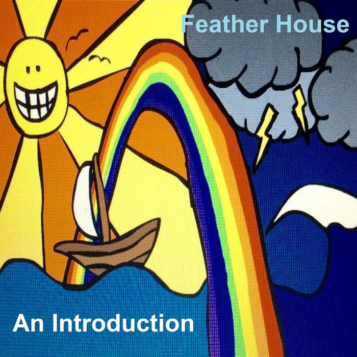 An Introduction | Feather House
