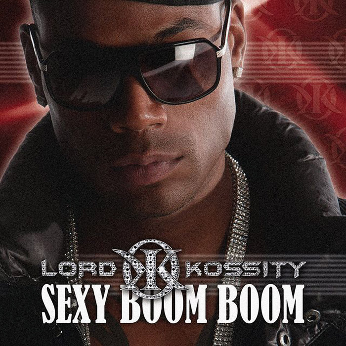 Sexy Boom Boom Lord Kossity