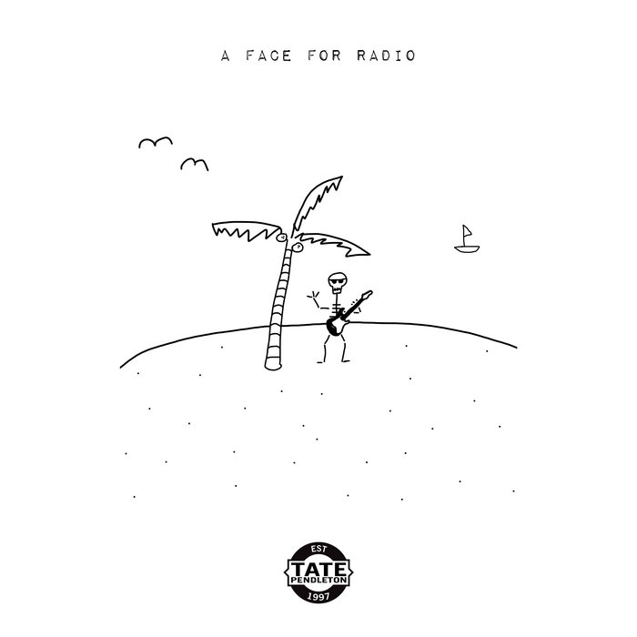 A Face for Radio | Tate Pendleton
