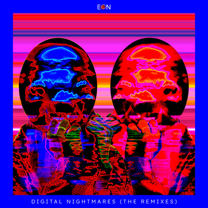 Digital Nightmares (The Remixes) | EON