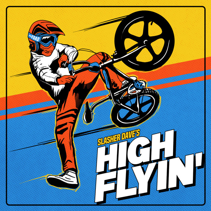 High Flyin' | Slasher Dave