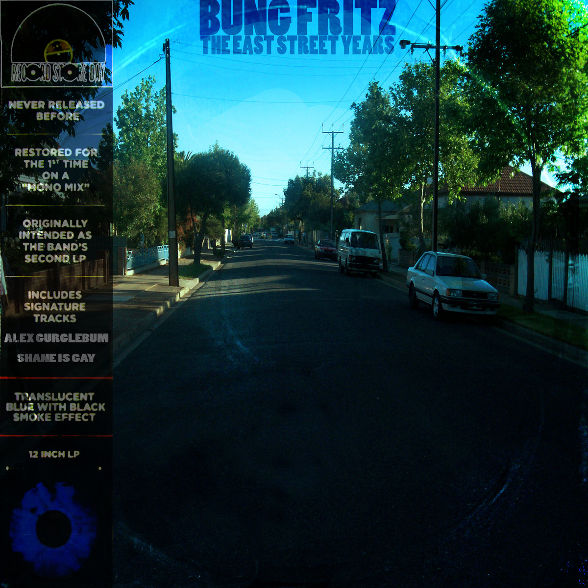 The East Street Years | BUNG FRITZ VON WORZELBURGER