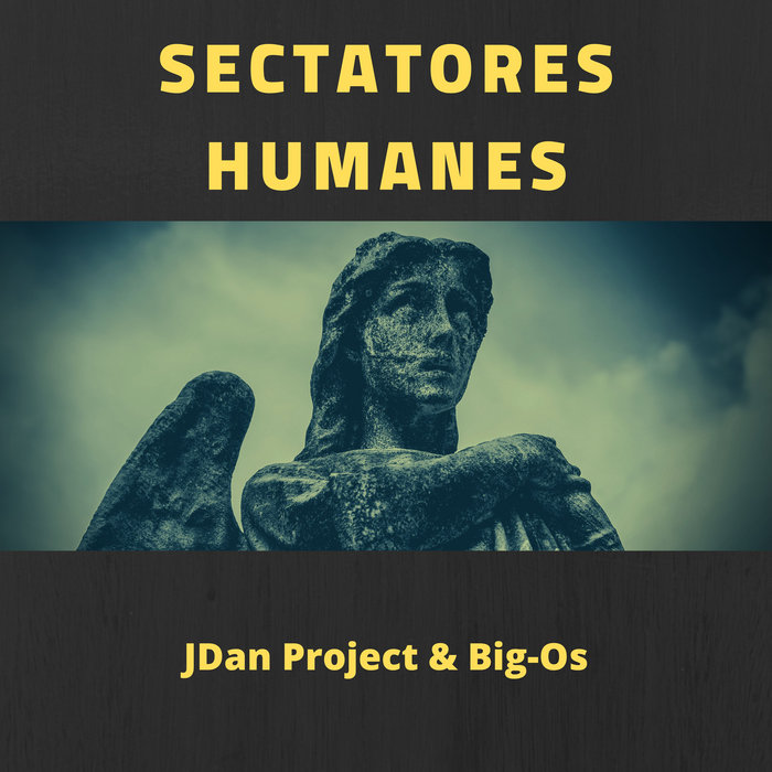 Sectatores Humanes | JDan Project & Big-Os