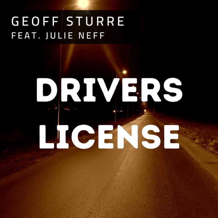 Drivers License (Clean Version) | Geoff Sturre, Julie Neff | Kimchi ...
