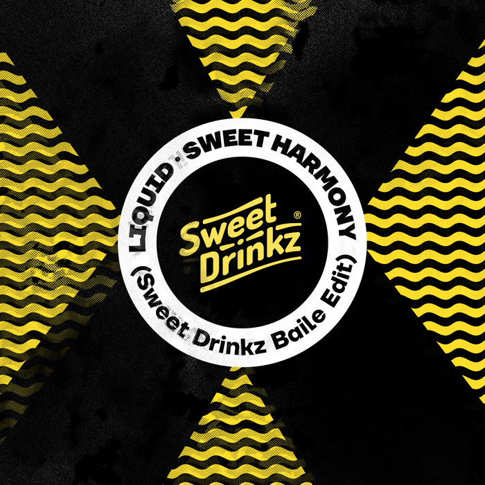 Liquid - Sweet Harmony (Sweet Drinkz Baile Edit) | Sweet Drinkz