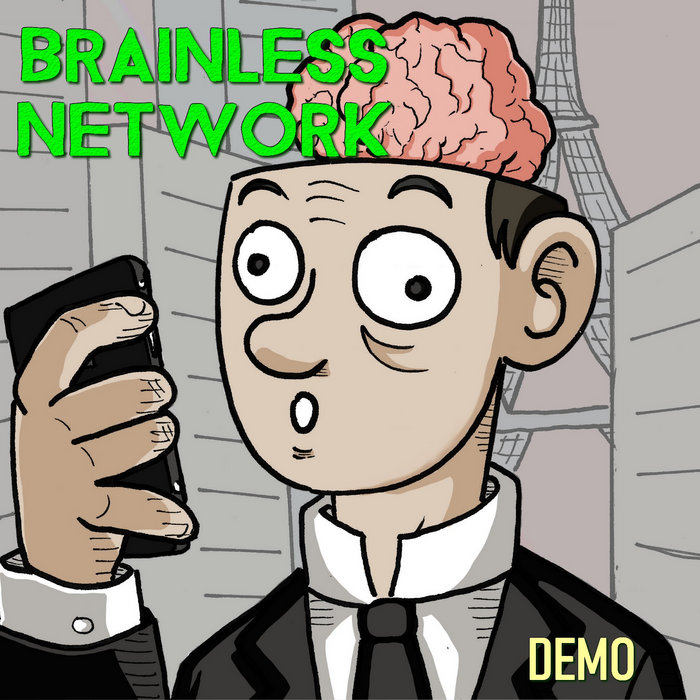 DEMO | Brainless Network