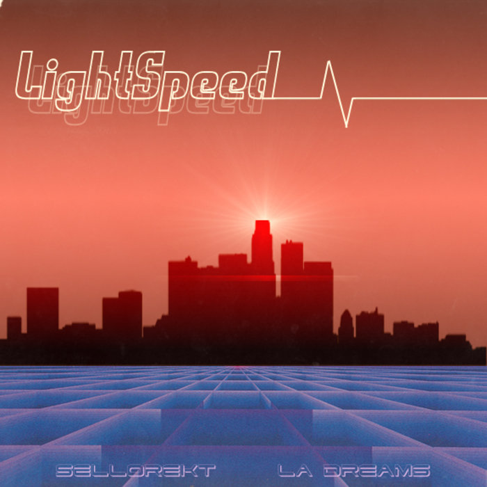 LightSpeed | Sellorekt/LA Dreams