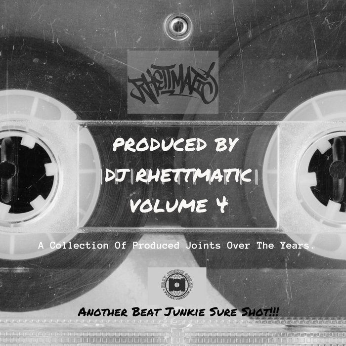 PRODUCED BY DJ RHETTMATIC - VOL. 4 | Rhettmatic