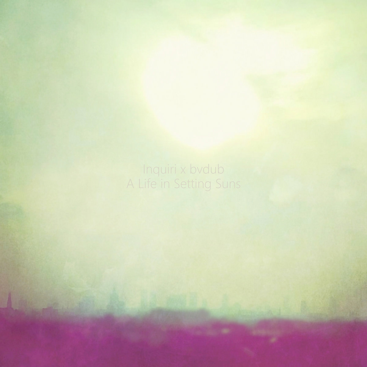 A Life in Setting Suns | Inquiri x bvdub | bvdub | Brock Van Wey