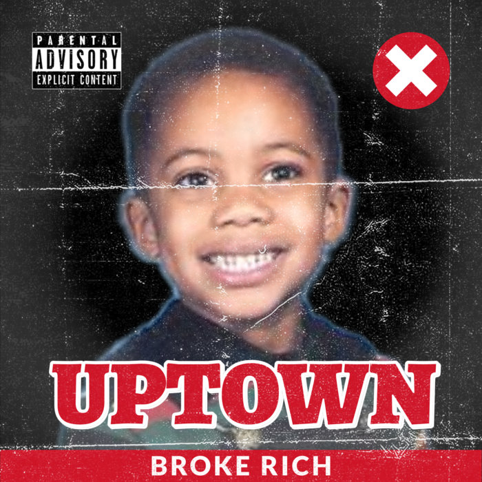Uptown | Broke Rich