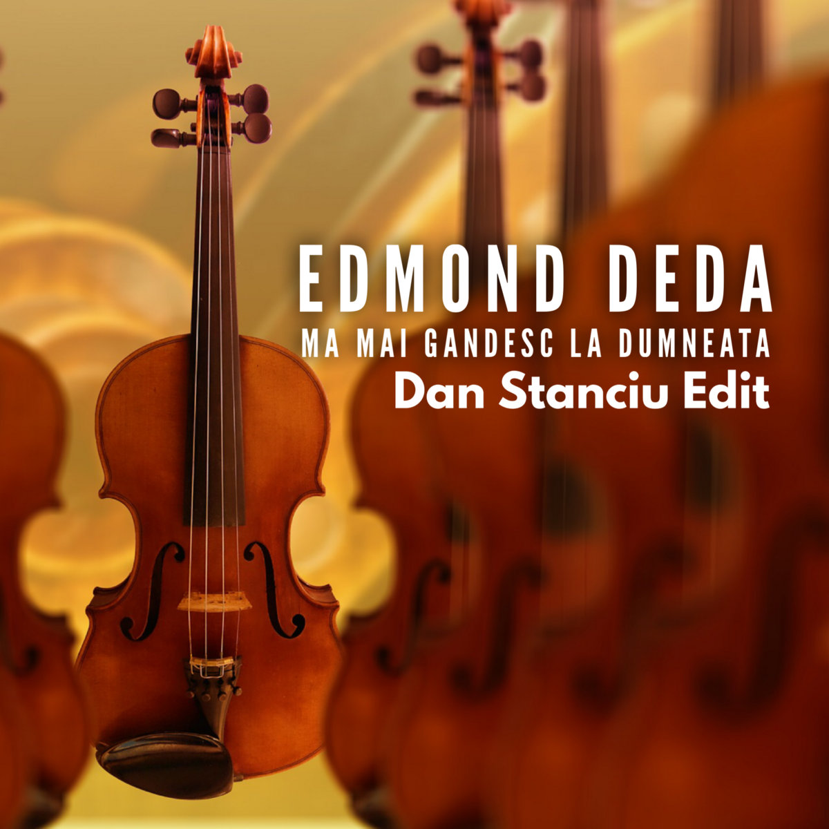 Edmond Deda - Ma Mai Gandesc La Dumneata (Dan Stanciu Edit) | Dan Stanciu