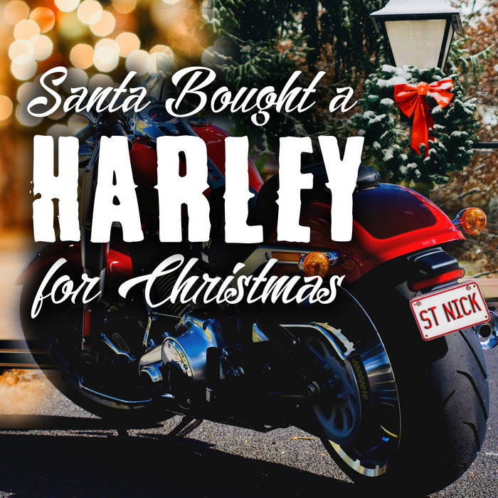 Santa Bought A Harley For Christmas | Frances Drost & Ed Kee (Featuring ...
