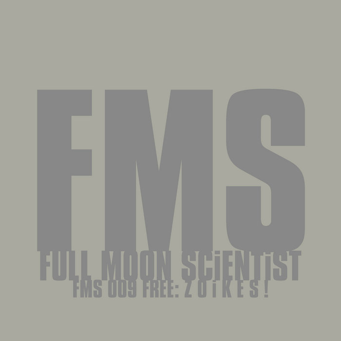 Zoikes! (Ext.) | Full Moon Scientist