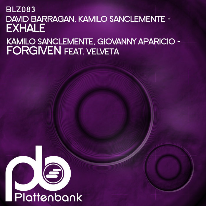 Exhale / Forgiven | Kamilo Sanclemente, David Barragan, Velveta, Giovanny Aparicio | Plattenbank